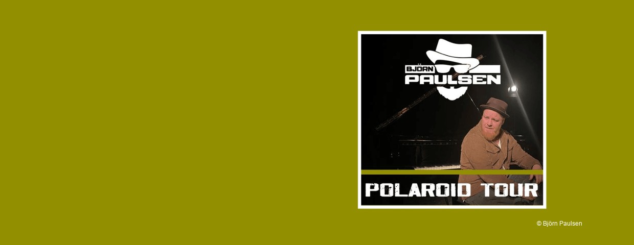 Björn Paulsen - Polaroid Tour - Infos & Termine
