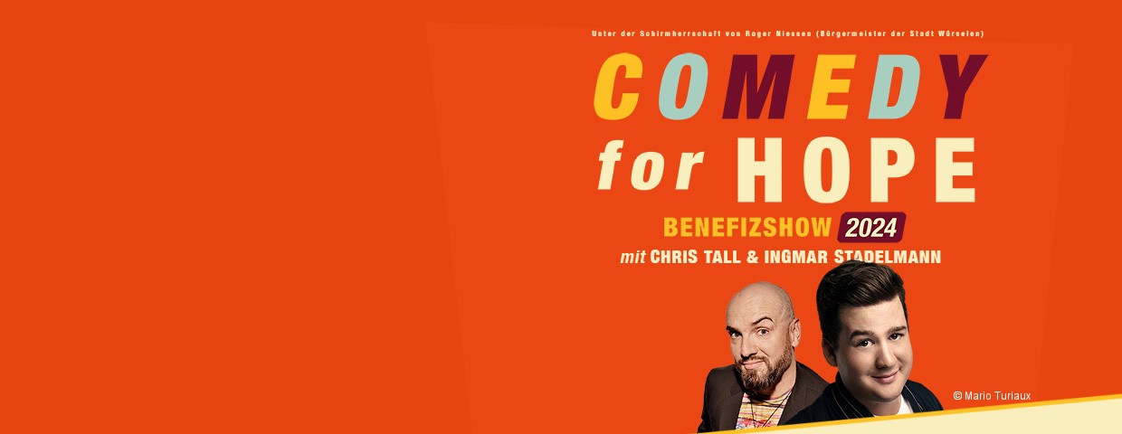 Comedy For Hope - Chris Tall & Ingmar Stadelmann - Infos & Termine