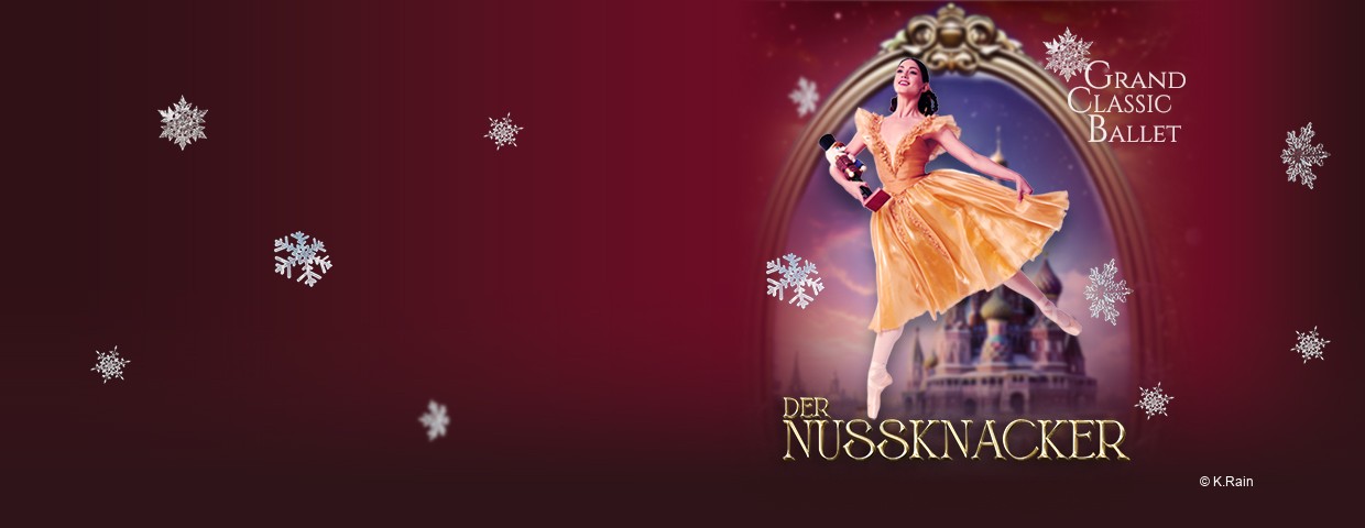 Jetzt Tickets für Der Nussknacker - Grand Classic Ballet: Die ...