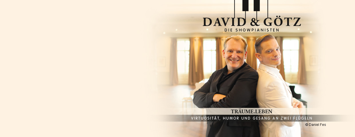 Jetzt Tickets für David & Götz - Träume.Leben sichern » Eventim