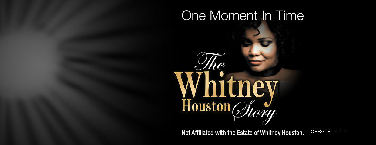 One Moment In Time - The Whitney Houston Story - Termine & Tickets 2026