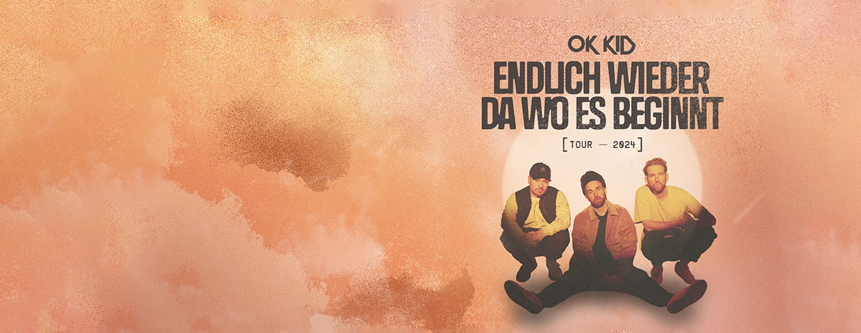 OK KID - Termine & Tickets - 2024