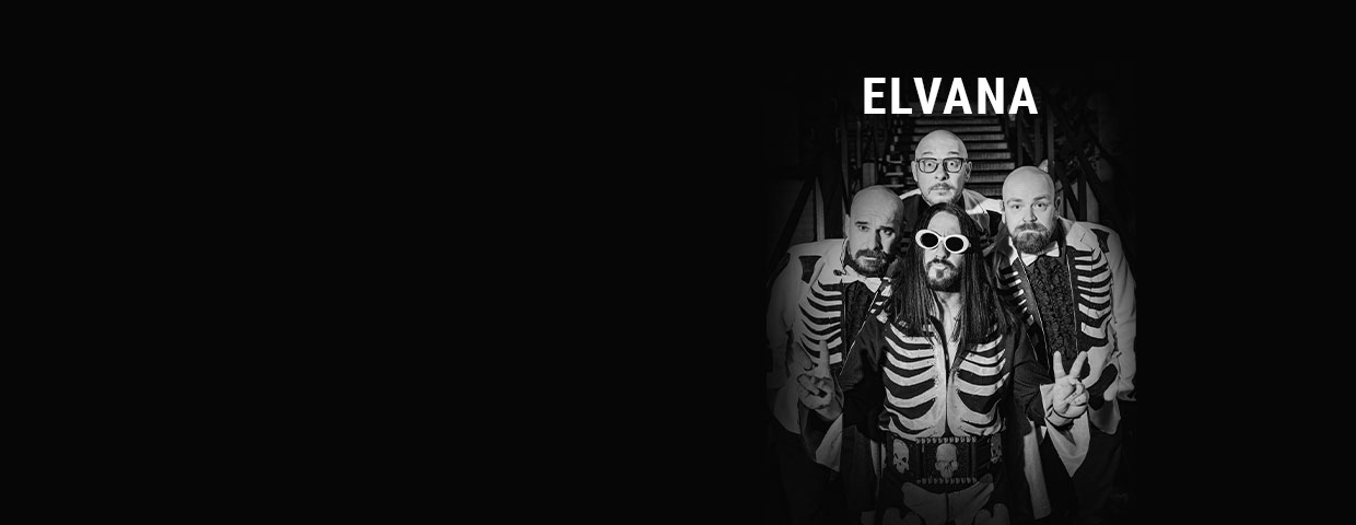 Elvana - Termine & Tickets 2025