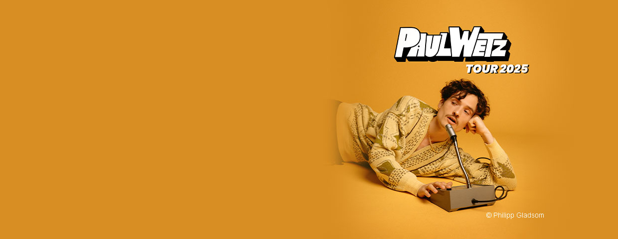 PaulWetz - Termine & Tickets 2025