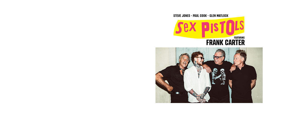 Sex Pistols Termine And Tickets 2025