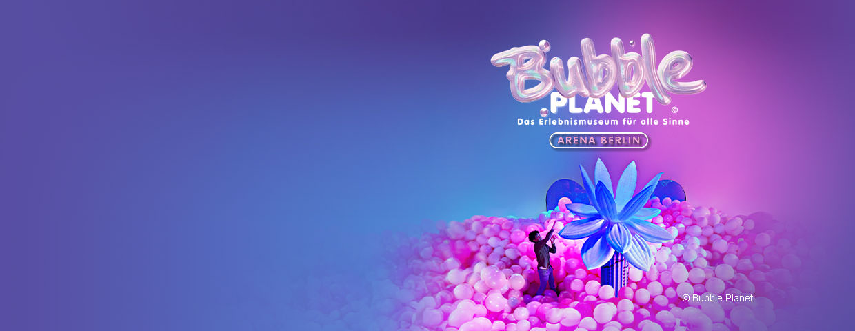 BUBBLE PLANET - DAS ERLEBNISMUSEUM FÜR ALLE SINNE | Zeitfenstertickets ...