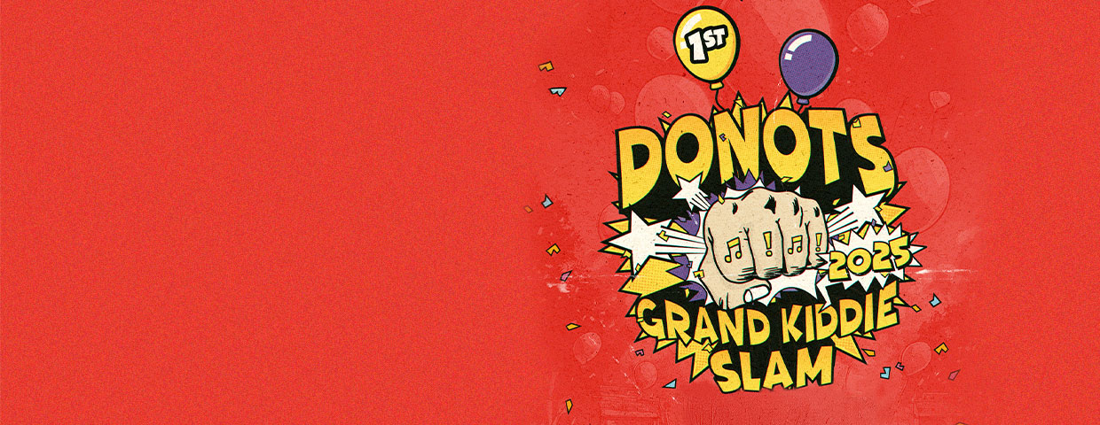 Donots - Grand Kiddie Slam 2025 - Infos & Termine