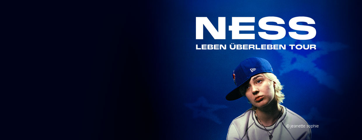 NESS - Termine & Tickets 2025