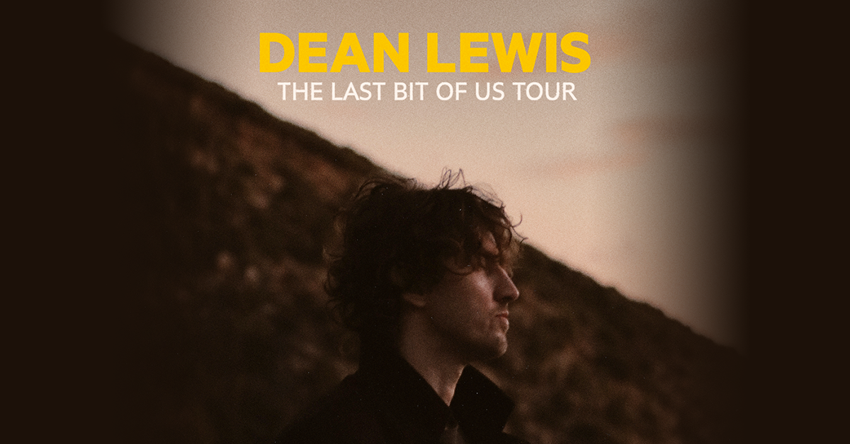 Dean Lewis - The Last Bit Of Us Tour - Infos & Termine