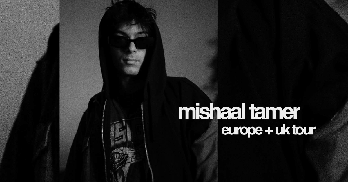 Mishaal Tamer - Termine & Tickets - 2024