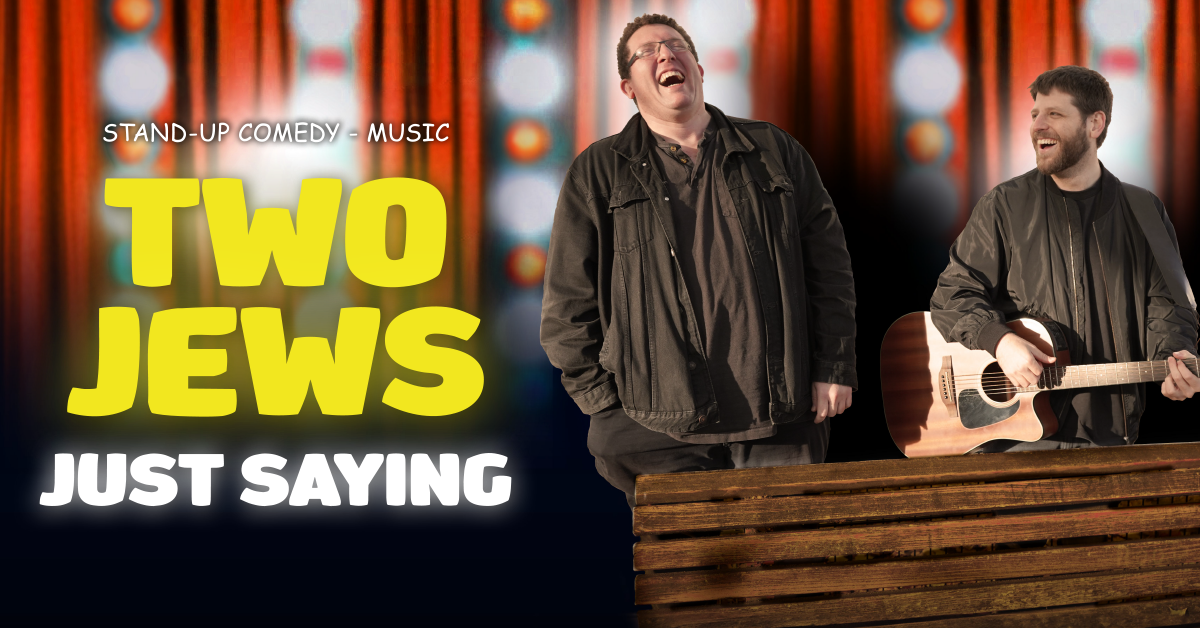 Two Jews - Dates & Tickets 2025